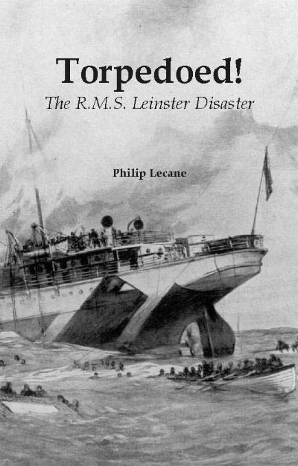 ‘Torpedoed! – the R.M.S Leinster Disaster’ – RMS Leinster 1918 – 2018